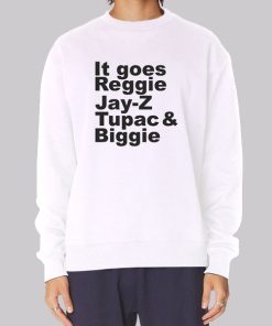 Reggie Jay Z Tupac and Biggie the Rapper Sweatshirt Cheap | Made Printed