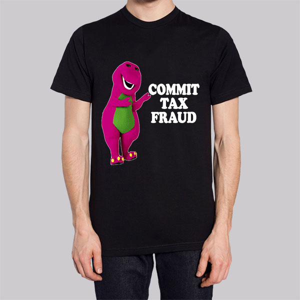 Barney Tax Fraud Funny Hoodie Cheap | Made Printed